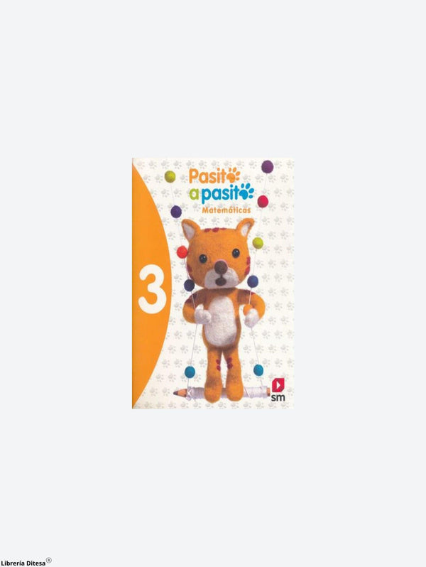 Matemáticas 3 Pasito A Pasito. Preescolar - SM – Librería Ditesa