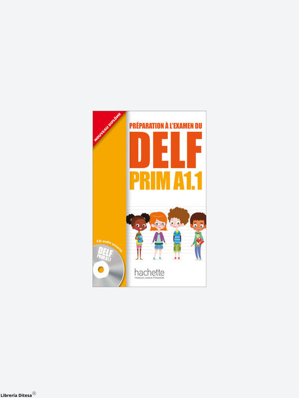 Delf Prim A1.1 - Livre De L'Élève (13) - Hachette – Librería Ditesa