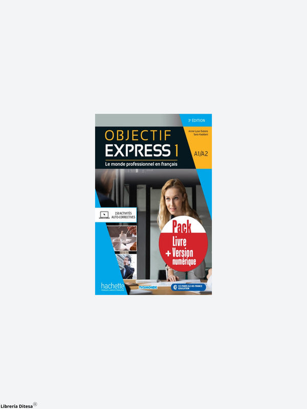 Objectif Express 1 - Pack Livre De L'Élève + Version Numerique 3 Éd ...