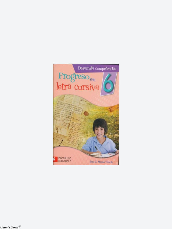 Progreso En Letra Cursiva 6° - Edelvives – Librería Ditesa