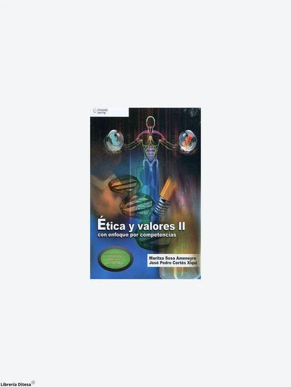 Cengage Ética Y Valores II Libro ISBN 9786075222820 – Librería Ditesa