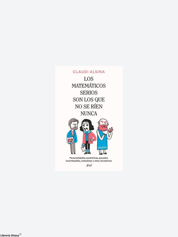 Serious Mathematicians Are Those Who Never Laugh - Paidos – Librería Ditesa